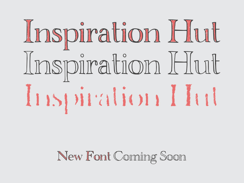 New Font Coming Soon by Inspiration Hut on Dribbble
