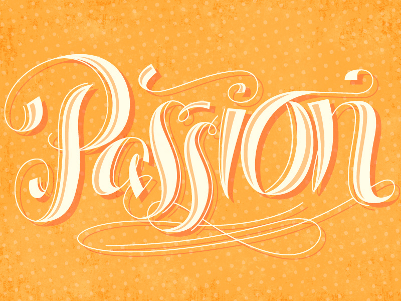 Passion By Douglas On Dribbble