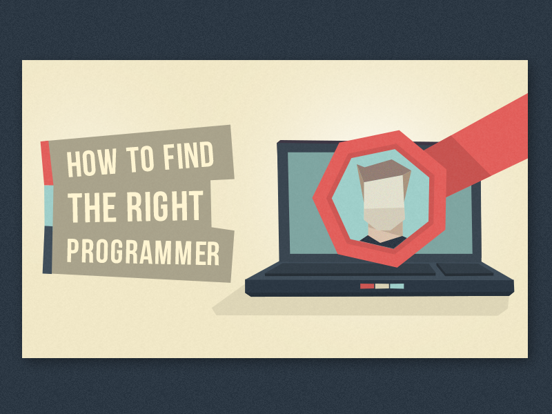 How to find the right programmer by Michal Holic on Dribbble