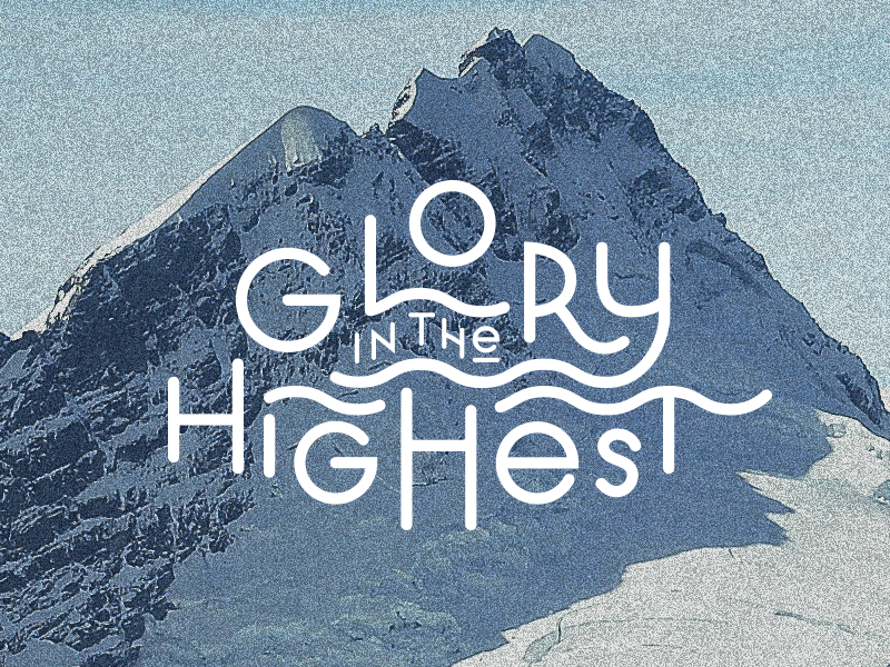 Glory In the Highest by Laura Vanderwel on Dribbble