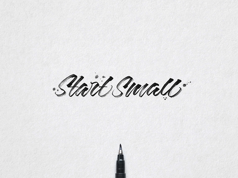 Start Small by Michael Moodie on Dribbble