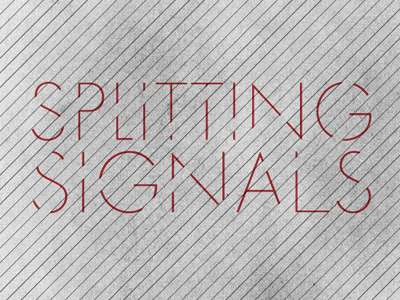 Splitting Signals Type Tease by Ed Nacional on Dribbble
