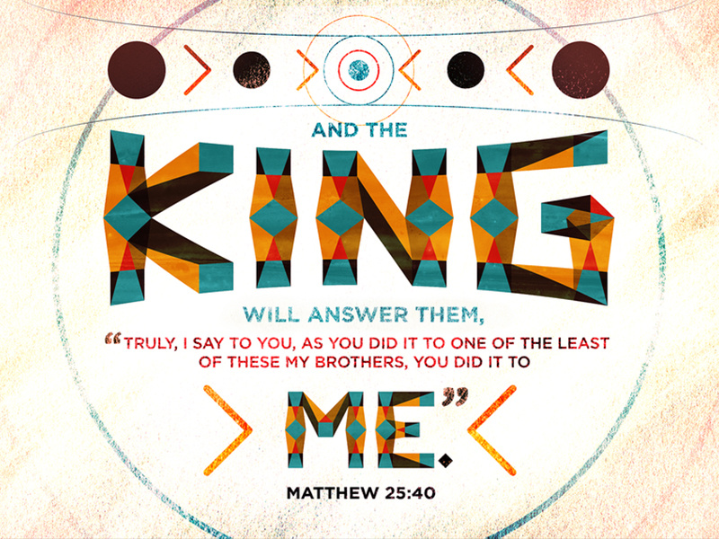 Matthew 25:40 by DSGNHAVN on Dribbble