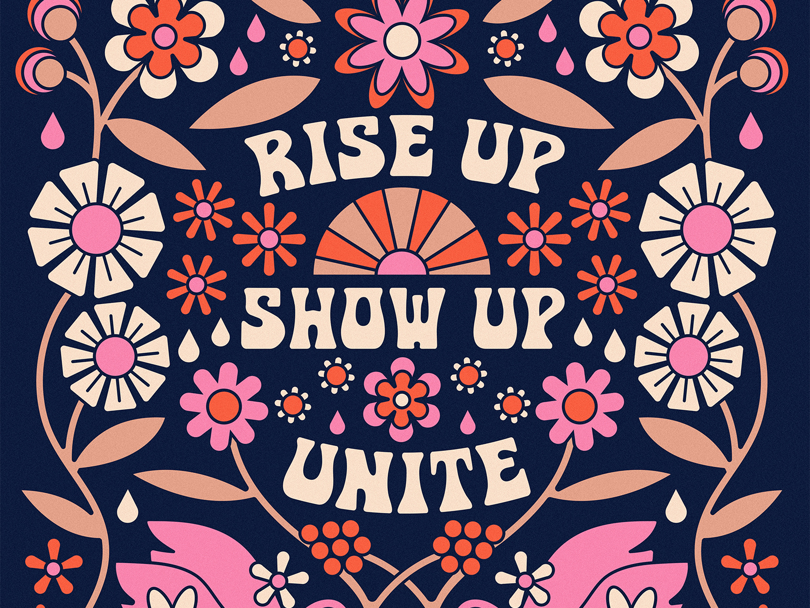 rise up show up by Bailey Sullivan on Dribbble
