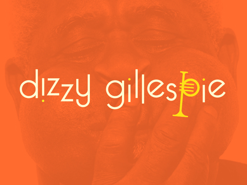 Dizzy Gillespie Type by Bret Hawkins on Dribbble