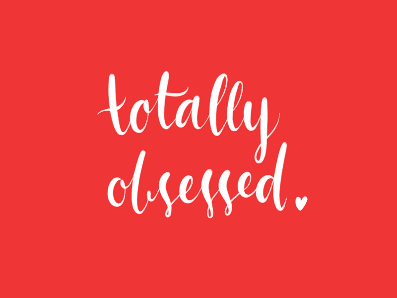 totally obsessed by Jaime Van Wart on Dribbble