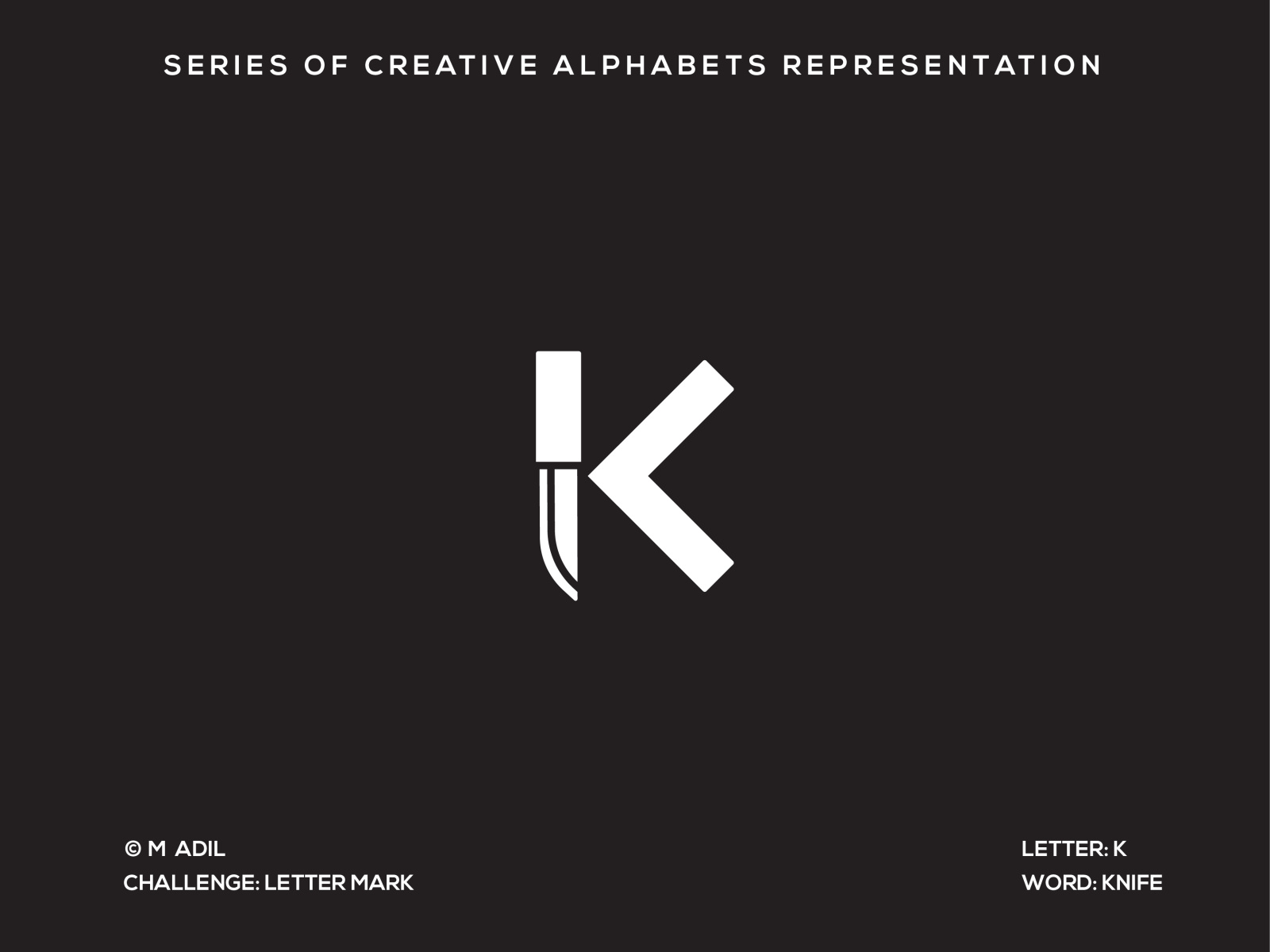 K for Knife by Muhammad Adil on Dribbble
