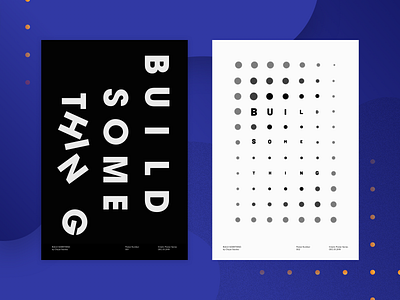 Build Something - Kinetic Posters 001 & 002 by Clique Studios on Dribbble