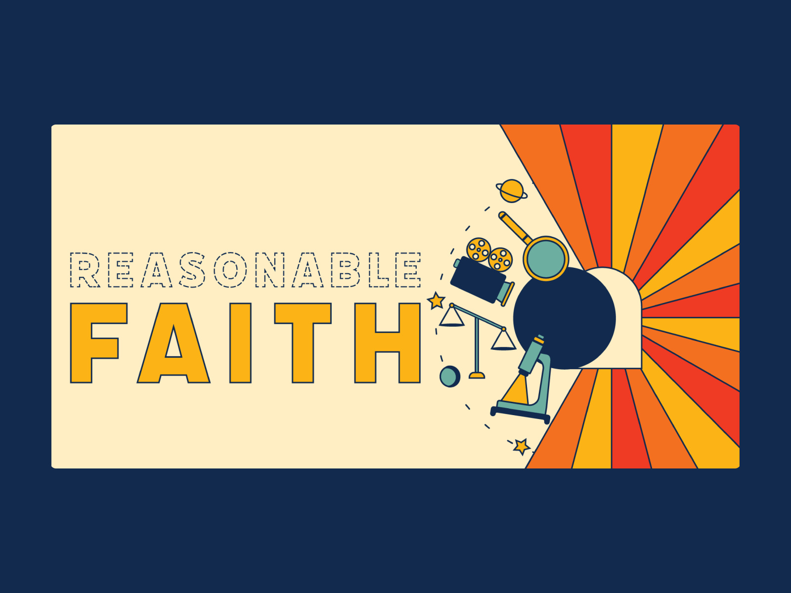 Reasonable Faith: Teaching Series Graphic by Izzy Wootonn on Dribbble