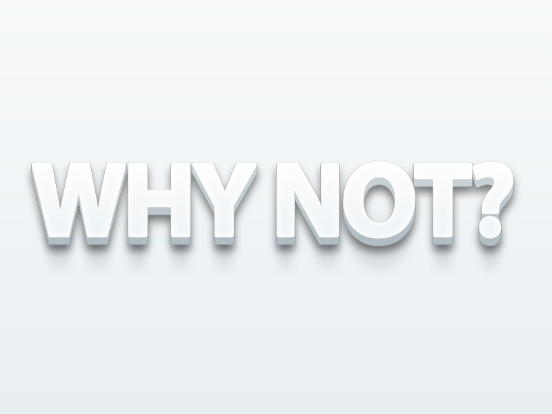 Why Not Poster by James Simpson on Dribbble