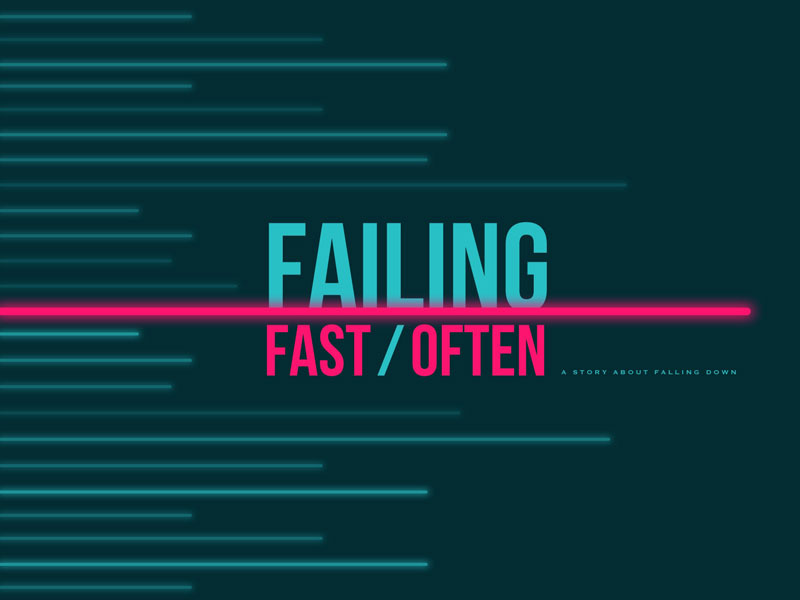 Failing Fast, Failing Often by Alex Benson on Dribbble