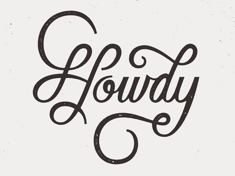 Howdy! by Katherine Shuler on Dribbble