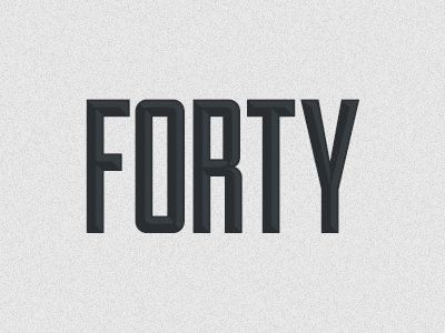 Forty by Matthew Crist on Dribbble