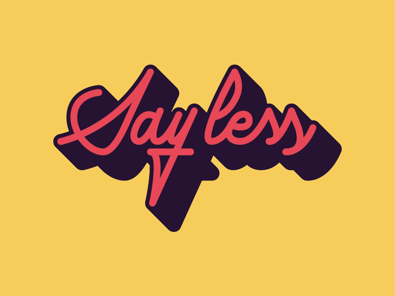 Say less by Rafael Gomes on Dribbble