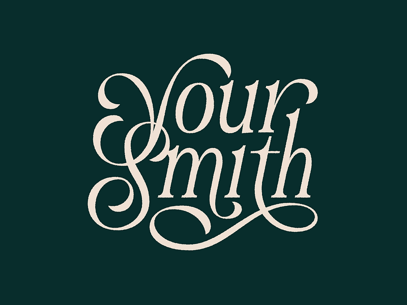 Your Smith Lettering by Nathan Holthus on Dribbble