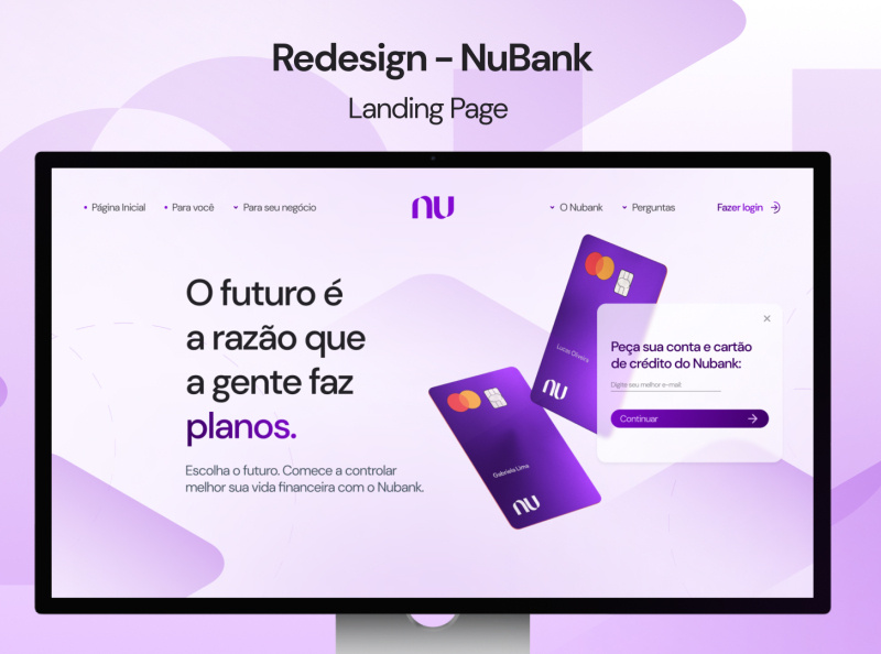 Case Study - Nubank Redesign by Lucas Santana on Dribbble
