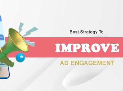 Best Ways to Increase Ad Engagement by 7searchppc on Dribbble