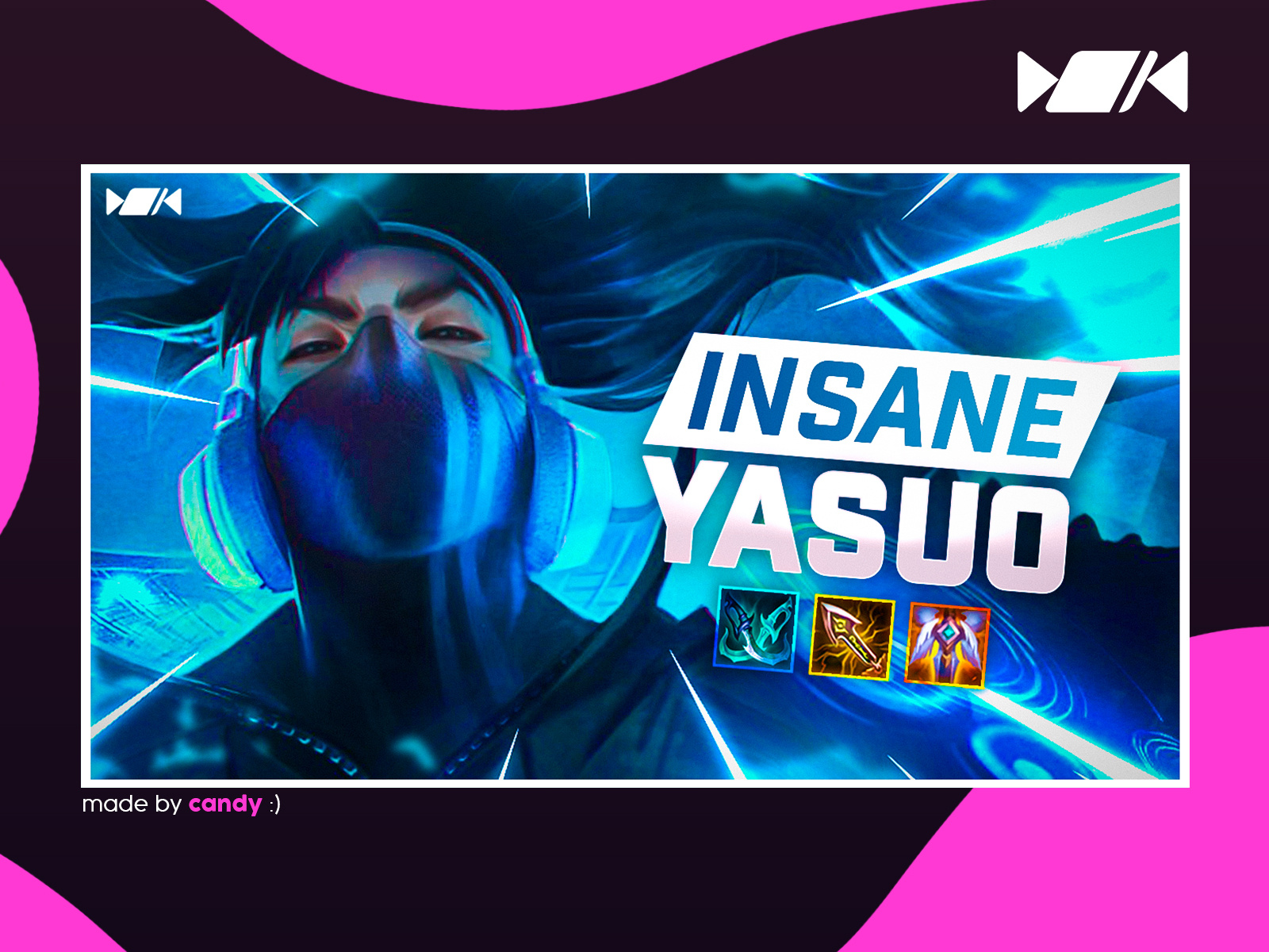 "Insane Yasuo" - League Thumbnail by candy on Dribbble