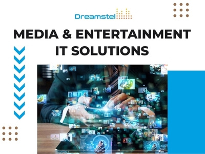 Find the Best Media & Entertainment It Solutions by Dreamstel ...