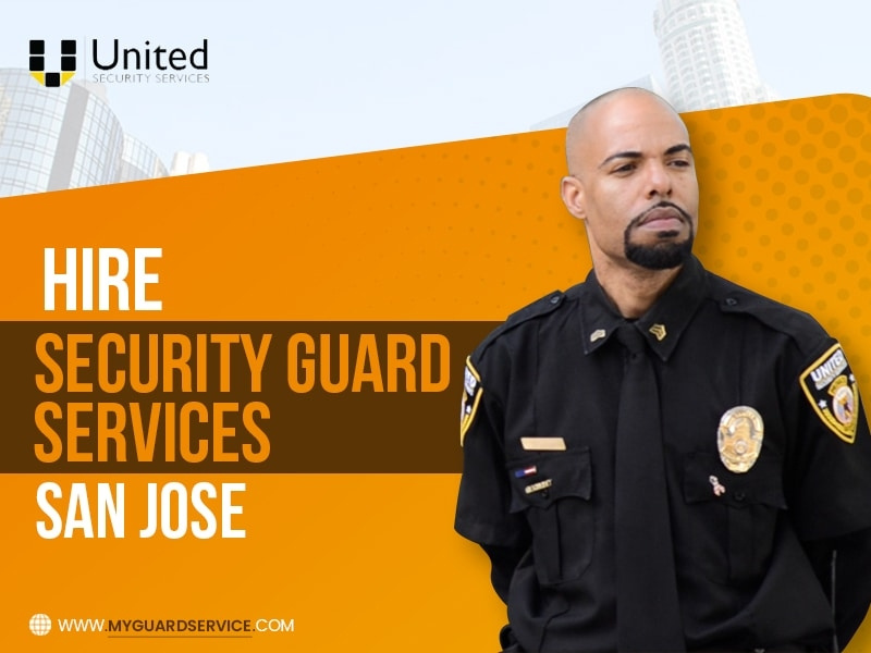 Hire Security Guard Services San Jose | 24/7 Quick Delivery by United ...