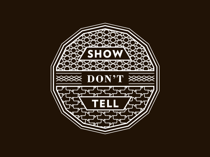Show, Don't Tell by Rocky Santaferraro on Dribbble