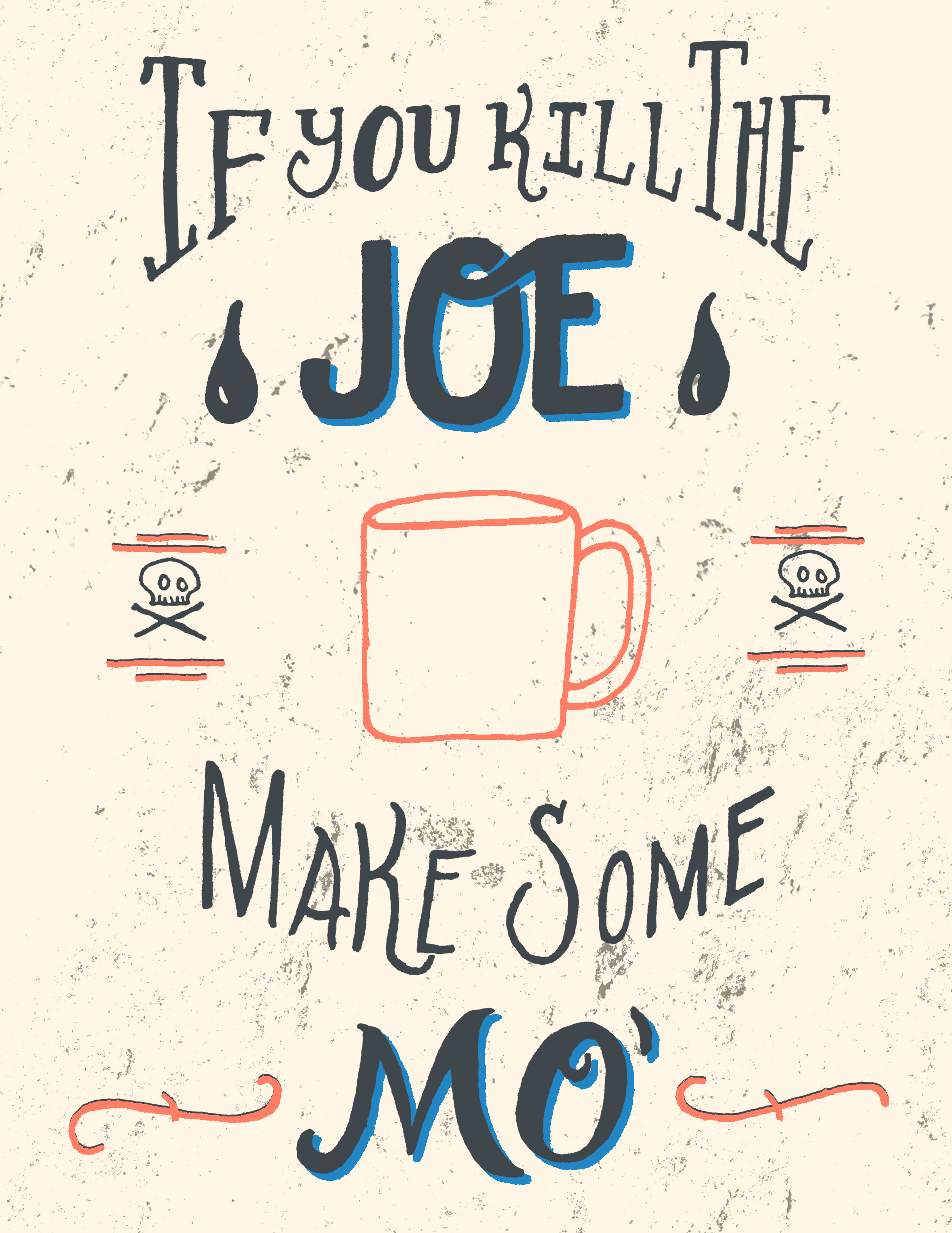 Kill The Joe Poster by Jeremy Worley on Dribbble