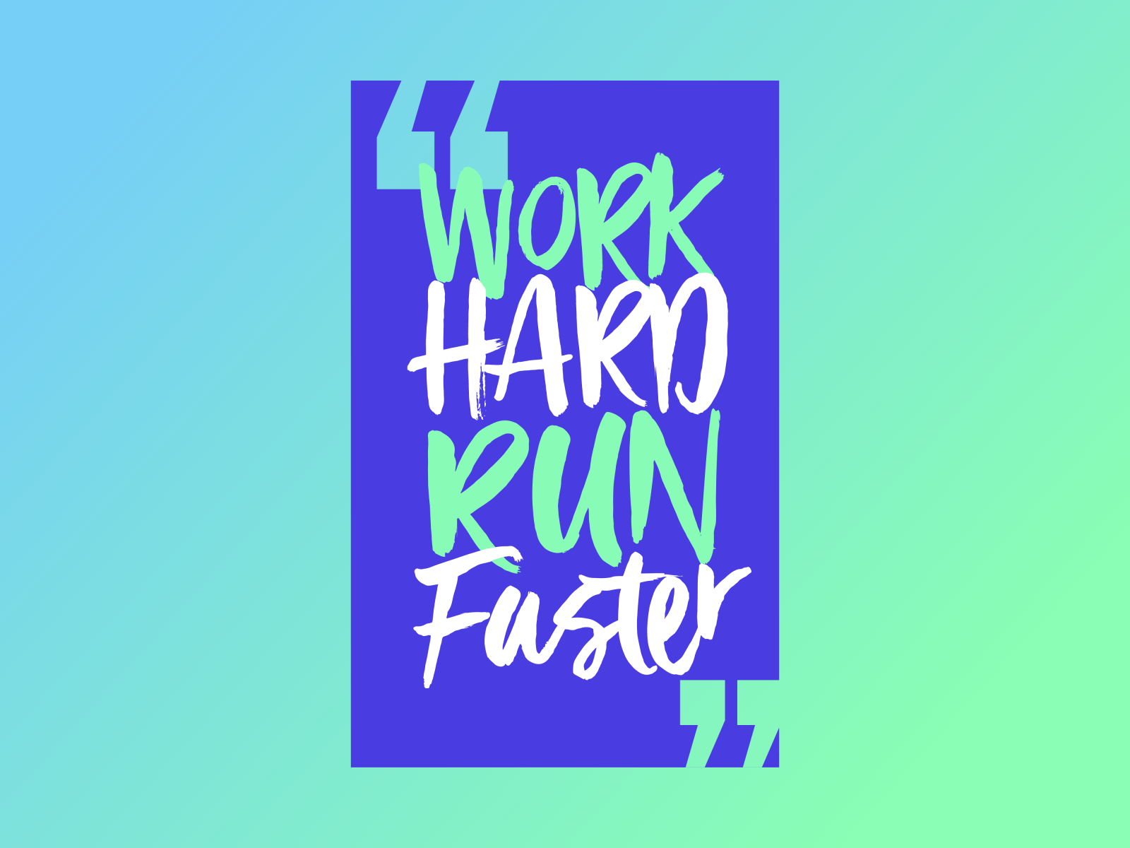 Go Faster Harder