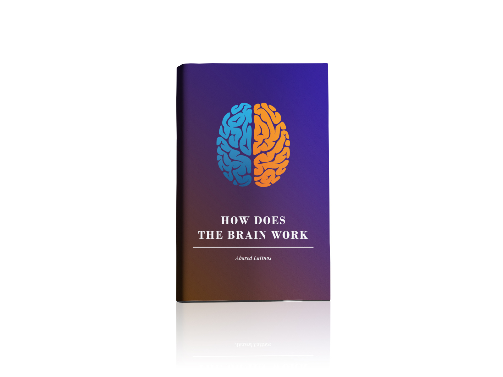 How does the Brain work Book Cover Design by Aldo on Dribbble
