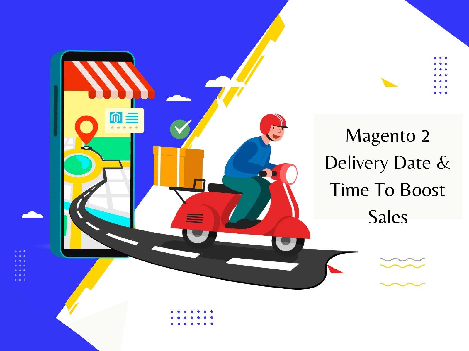 Magento 2 Delivery Date & Time To Boost Sales by Chandrasekhar Kumar ...
