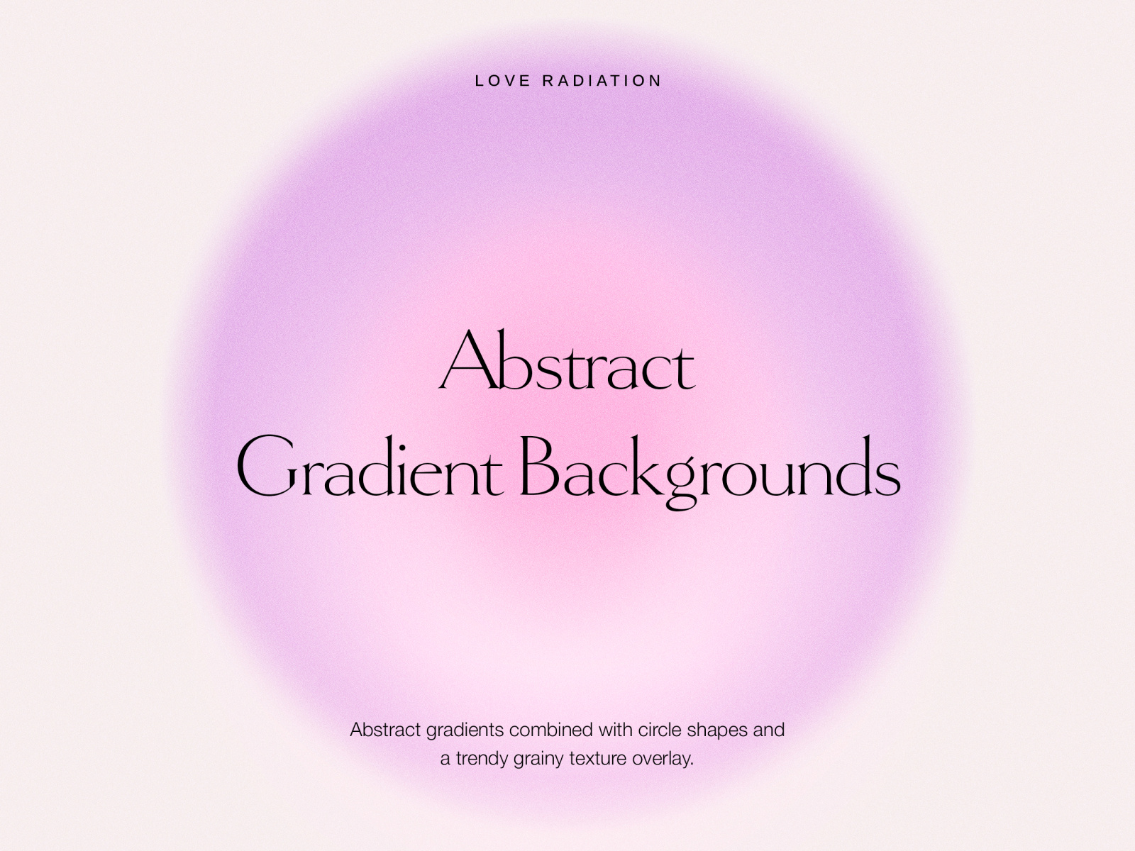 Round Colorful Circle Gradient Backgrounds With Grain Texture by Love ...