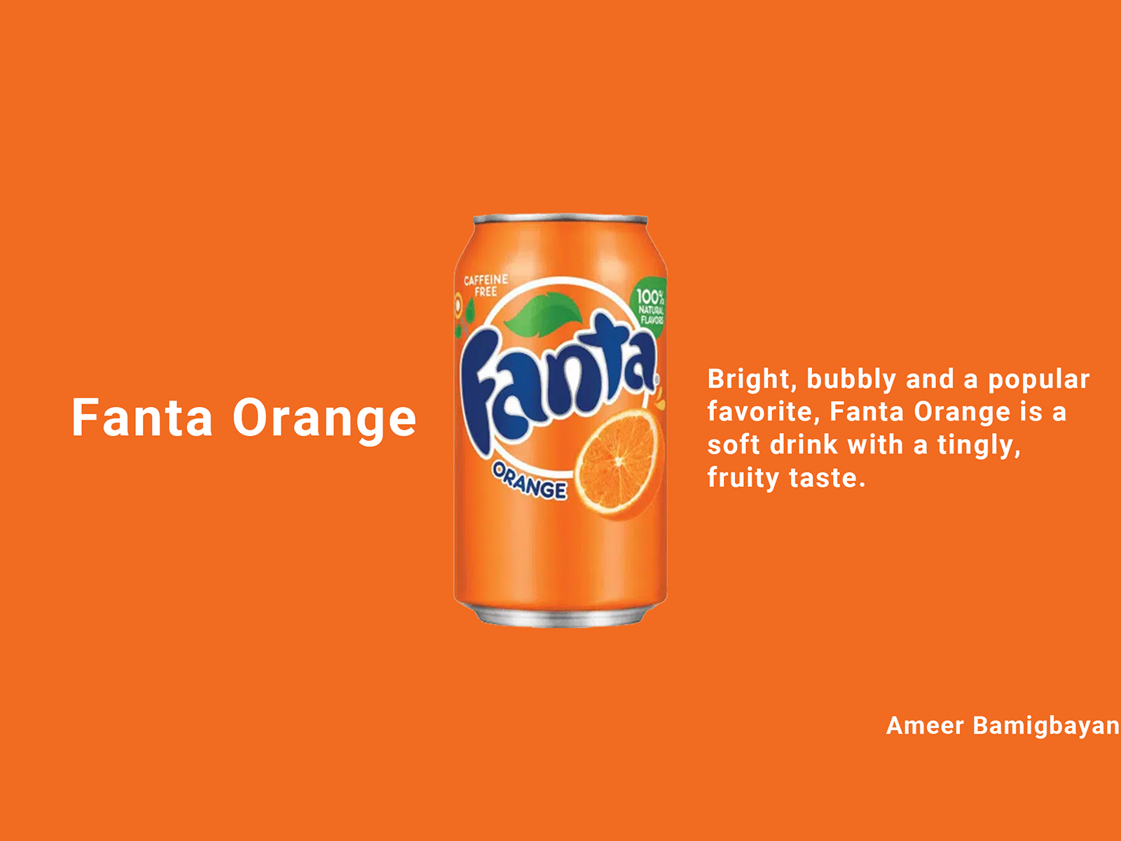 Fanta Orange by Ameer Bamigbayan on Dribbble