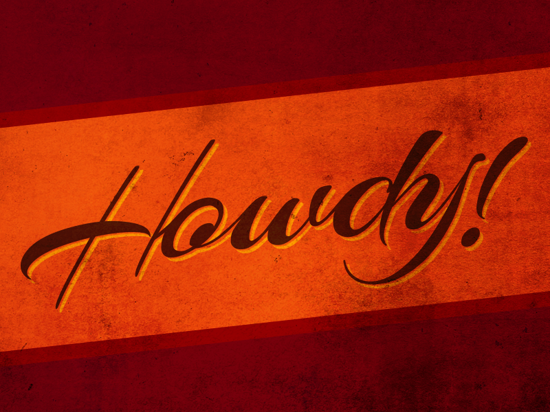 Howdy! by Josh on Dribbble