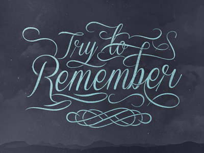 Try To Remember by Jonny Delap on Dribbble