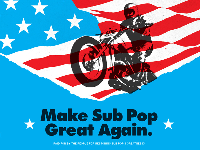 Make Sub Pop Great Again by Sasha Barr on Dribbble
