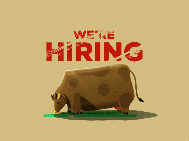 HOLY COW! WE'RE HIRING. by Wonderlust on Dribbble