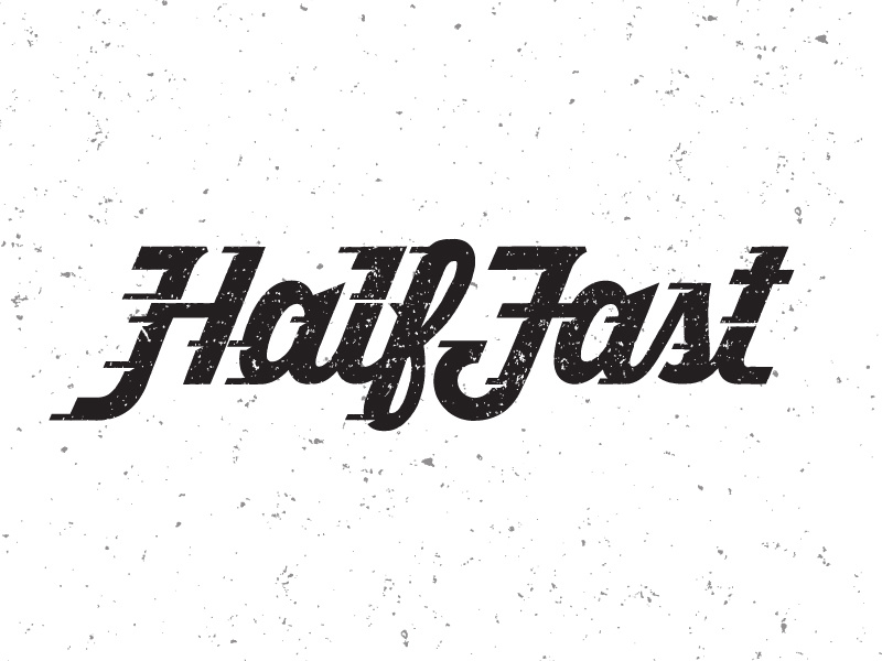 Half Fast by Matthew Olin on Dribbble