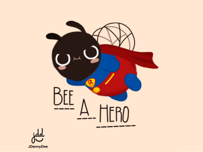 Be a hero by JDannyDoe on Dribbble