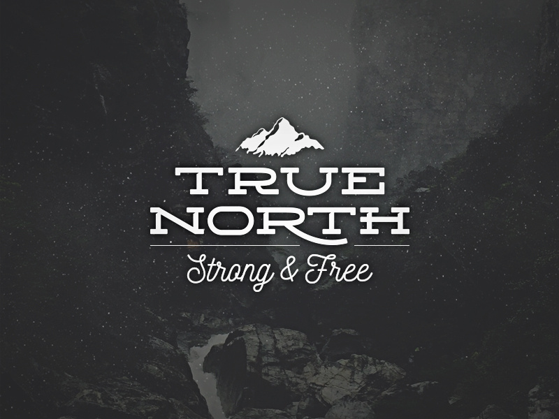 True North Strong & Free by Sean Coady on Dribbble