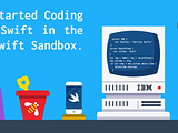 IBM Swift Sandbox by IBM Cloud Experience Lab on Dribbble