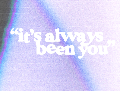 it's always been you by Rod Mendoza on Dribbble