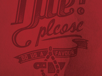 Die! Please do us a favour by Gianluca Militello on Dribbble
