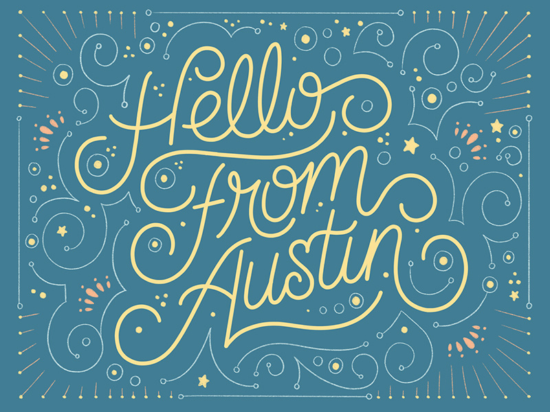 Hello From Austin by Katie Johnson on Dribbble