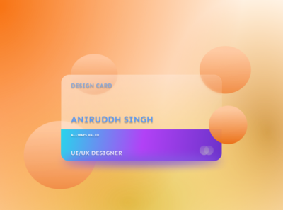 GLASSMORPHIC CARD by ANIRUDDH SINGH on Dribbble
