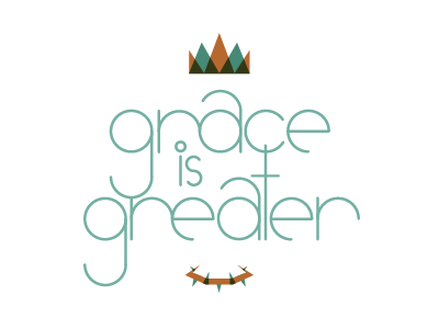 Grace is Greater - another idea by Robert Johnson on Dribbble