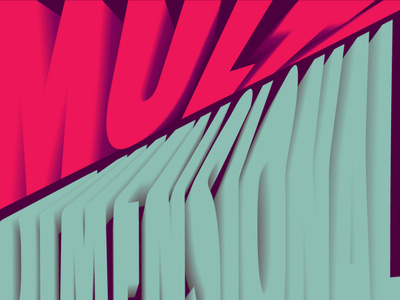 Multi Dimensional and Multiple Realities 3D Type by Allison Elizabeth ...