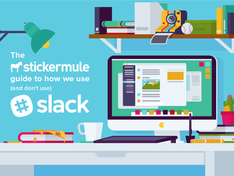 The Sticker Mule guide to how we use Slack by Justin Middendorp for ...