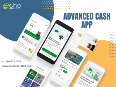 Advanced Cash App Development by Echoinnovate IT - Mobile App ...