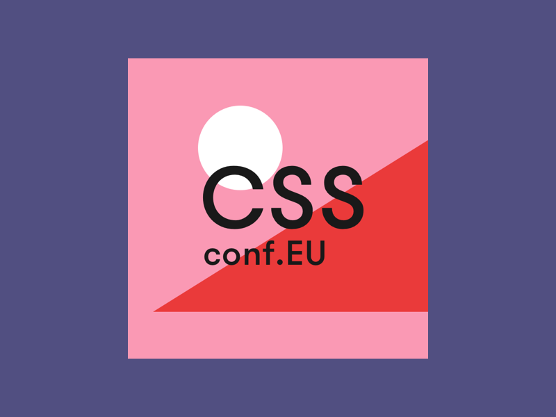 CSSconf EU 2018 by Nicolas Zimmel on Dribbble