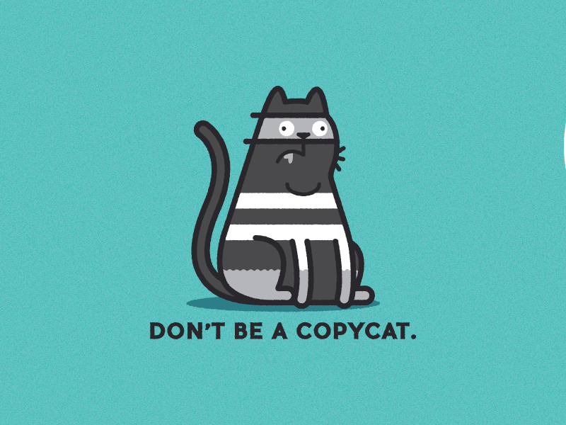 Don't be a Copycat. by William Nghiem on Dribbble