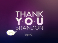 Thank You Brandon by Max Mondon | MNDN on Dribbble